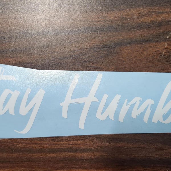 Stay Humble Decal - Etsy