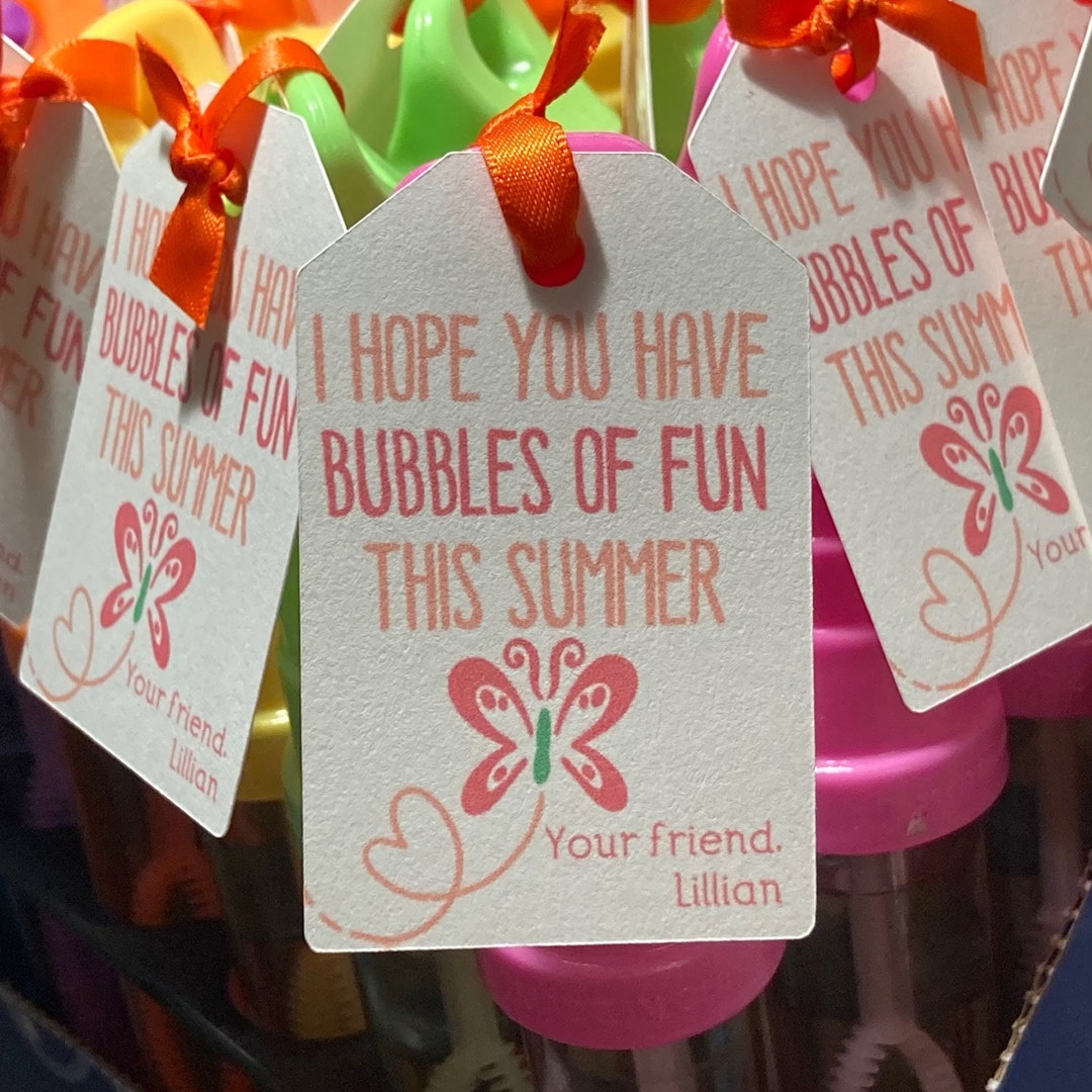 I Hope You Have Bubbles of Fun This Summer Tags, Last Day of School ...