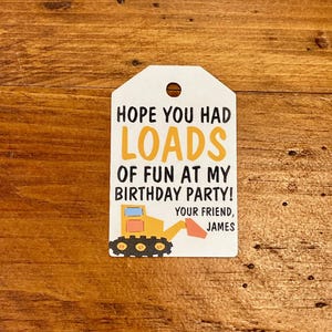 Construction Birthday Party Favor Tags, Hope You Had Loads of Fun at My ...