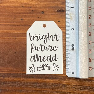 Bright Future Ahead Tags, Graduation Tags, Class of 2025 Decor ...