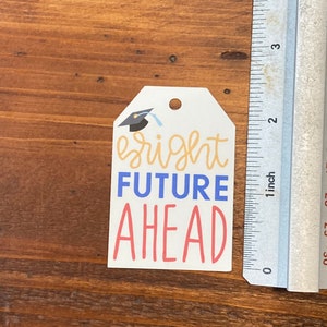 Bright Future Ahead Tags, Graduation Tags, Class of 2025 Decor ...