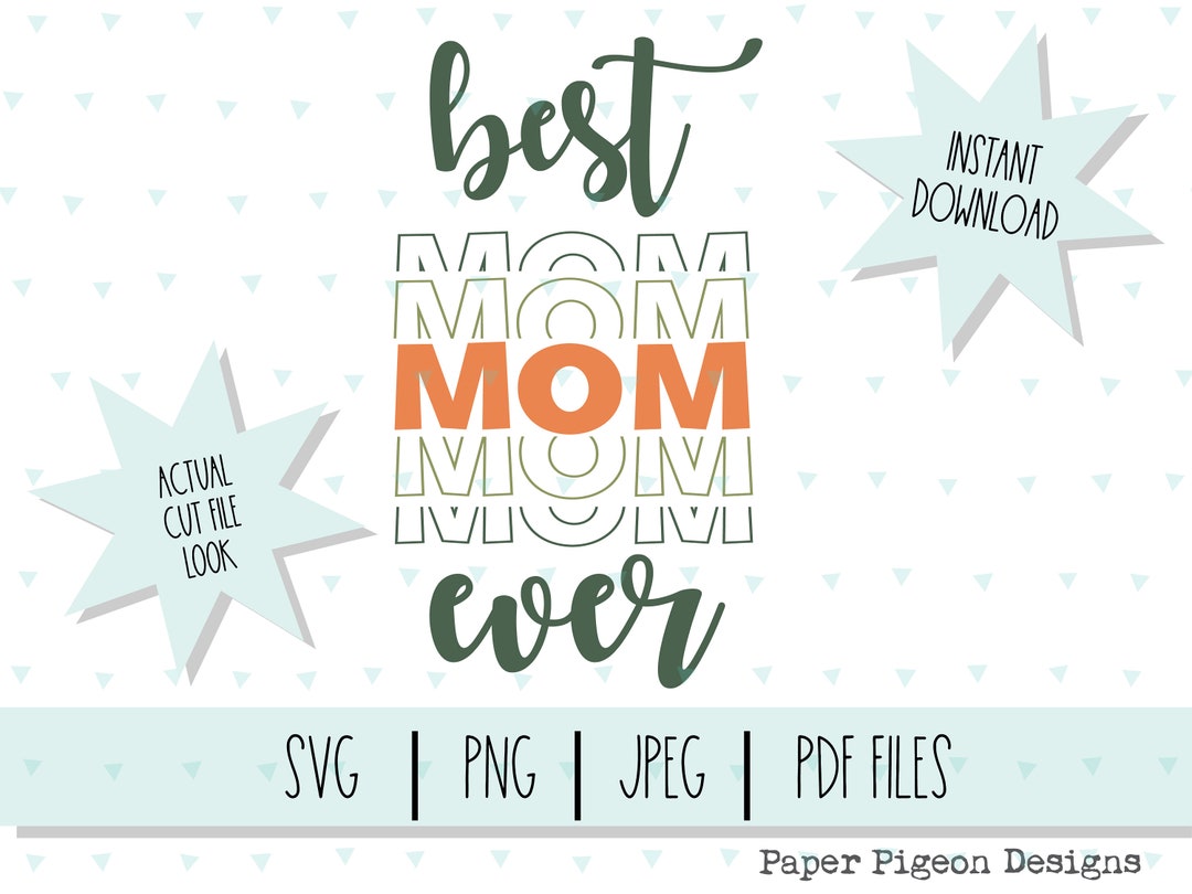 Best Mom Ever SVG Cut File-best Mom Ever Cut File-svg Cut File ...