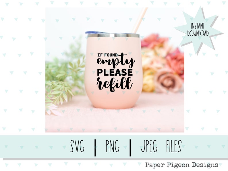 If Found Empty Please Refill SVG Cut File Funny Wine Tumbler - Etsy Ireland