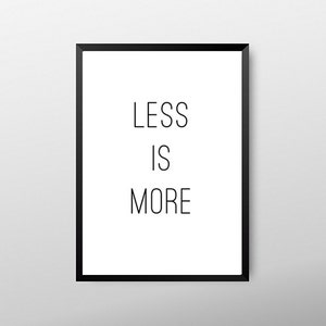 Less is More, Design Quote, Typographic Print, Fashion Quotes, Poster ...
