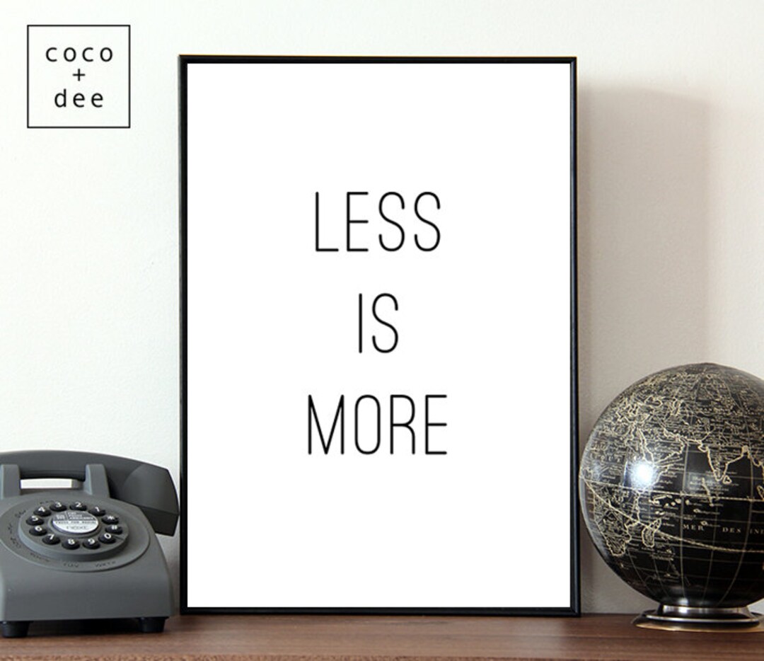 Less is More Design Quote Typographic Print Fashion Quotes - Etsy