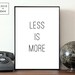 Less is More Design Quote Typographic Print Fashion Quotes | Etsy