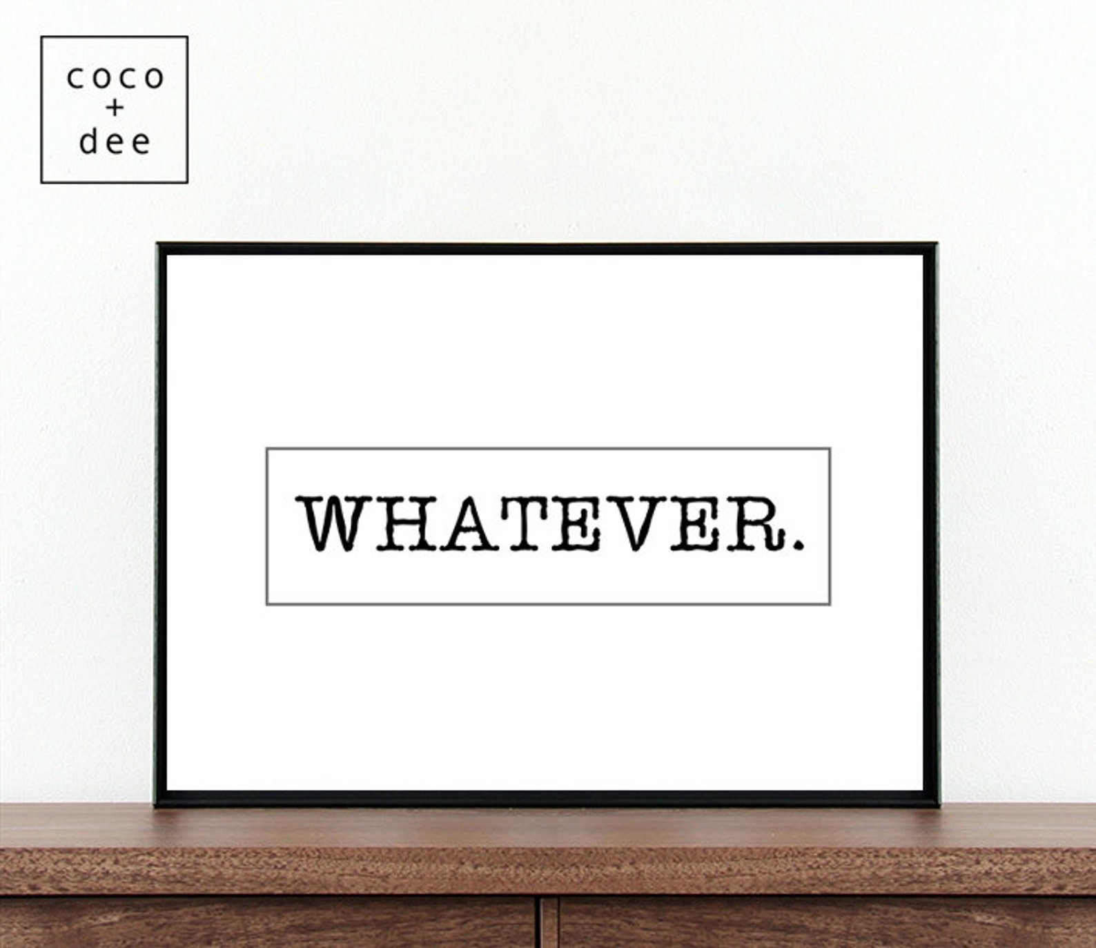Typographic Print, Fun Quotes, Whatever, Quotes, Poster Prints, Quirky ...