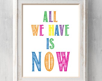 All we have is now | Etsy
