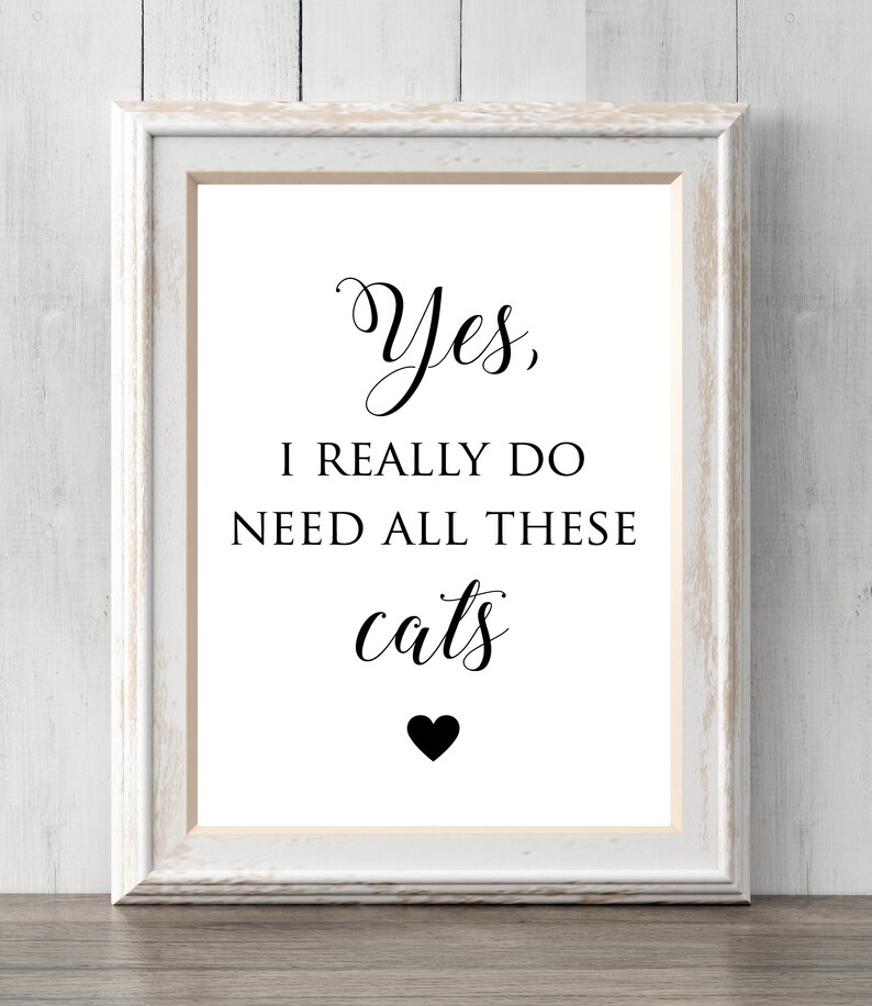 Yes I really do need all these cats Print. Cat lover. | Etsy