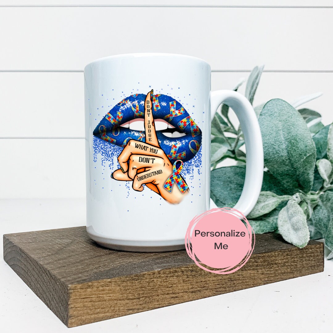 Autism Coffee Mug, Autism Awareness, Different Not Less, Dont Judge ...