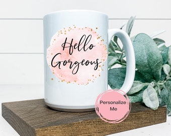 Hello Gorgeous Mug for Her, Anniversary Gift for Wife, Girlfriend - Etsy