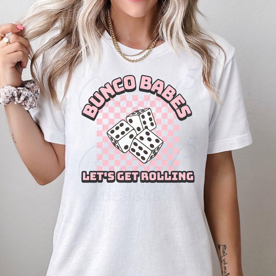 Bunco Tshirt PNG File | Bunco Babes Sublimation Design PNG ...