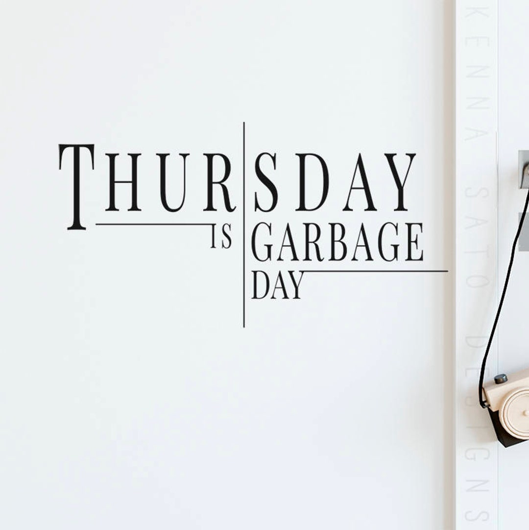 Garbage Day Reminder Decal - Trash Day Reminder, Wall Decor, Gift for ...