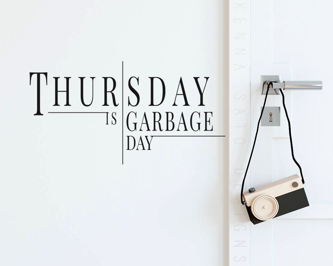 Garbage Day Reminder Decal Trash Day Reminder Wall Decor - Etsy
