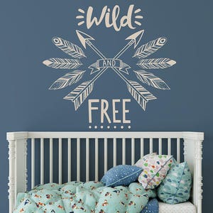 Wild and Free Wall Decal - Tribal Nursery Decal, Wild & Free Wall Quote ...