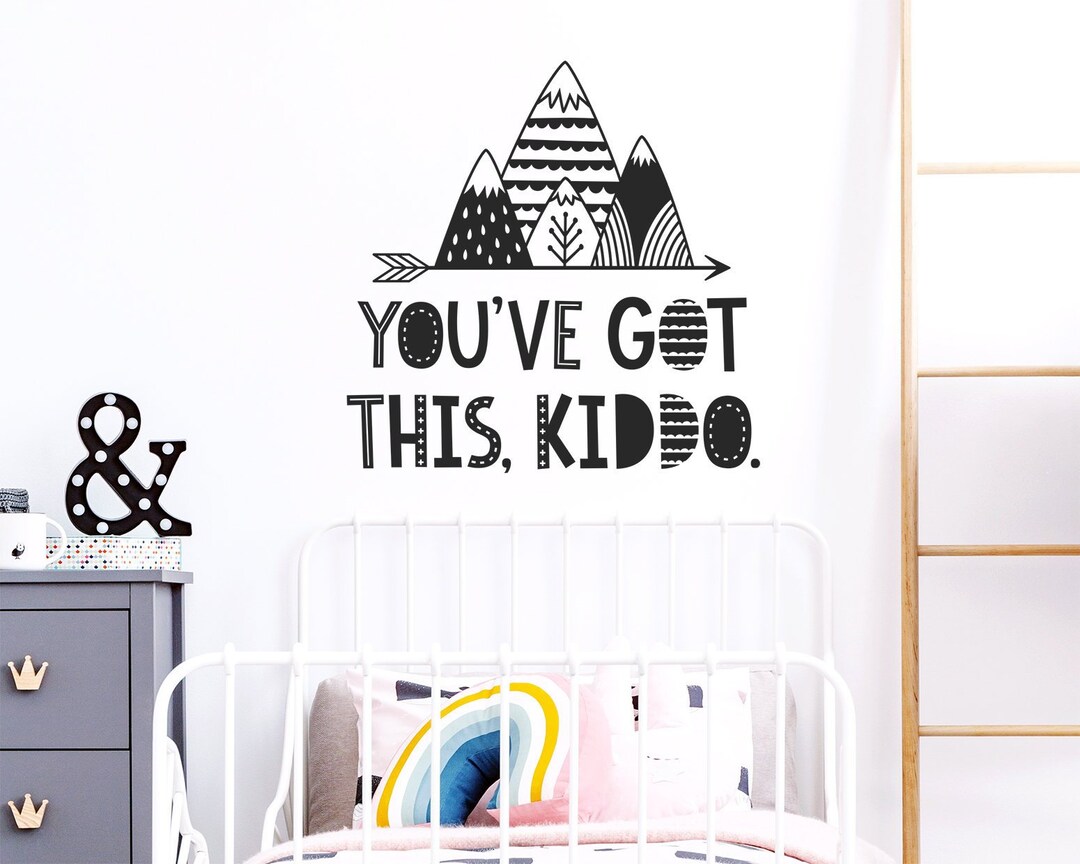 You've Got This, Kiddo Wall Decal Mountains Decal, Adventure Decal ...