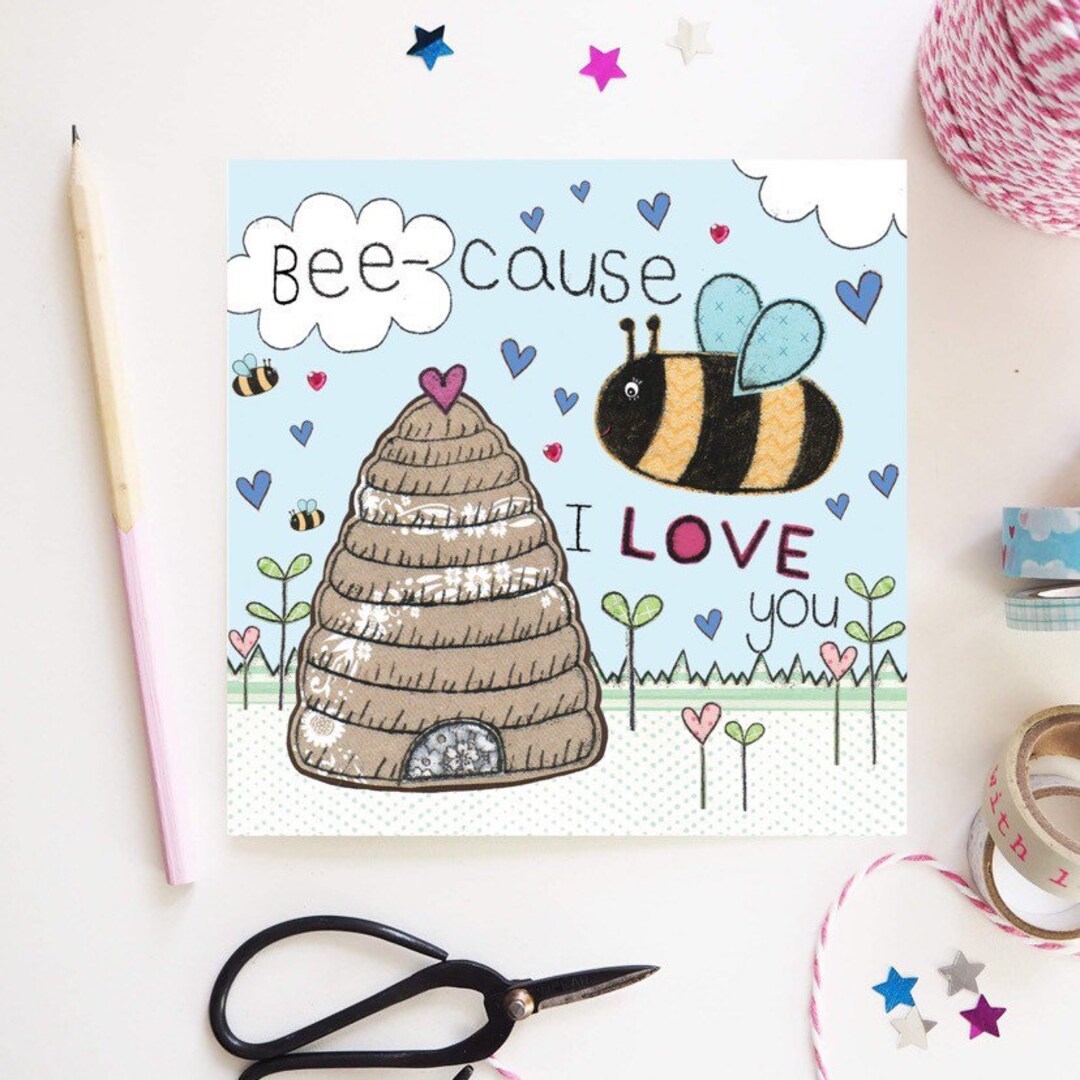 Bee-cause I Love You Birthday Card | Valentines Card | Valentines Day ...