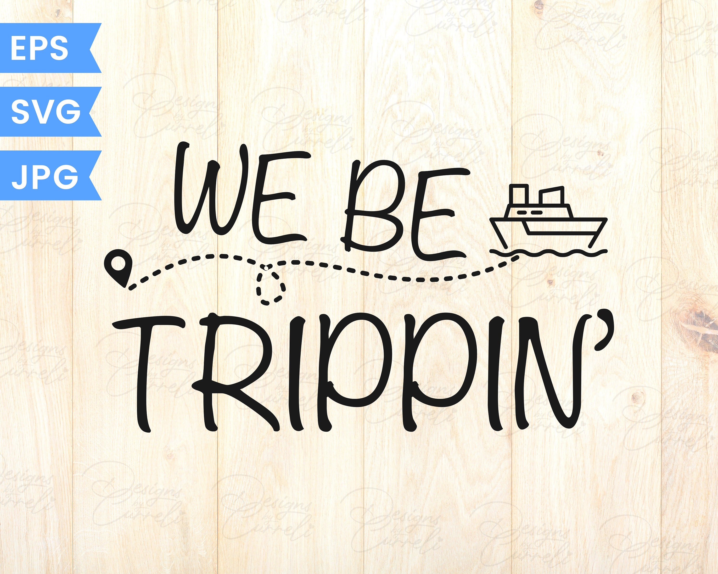 We Be Trippin SVG Design | Travel Shirt Design | Cruise Plane ...