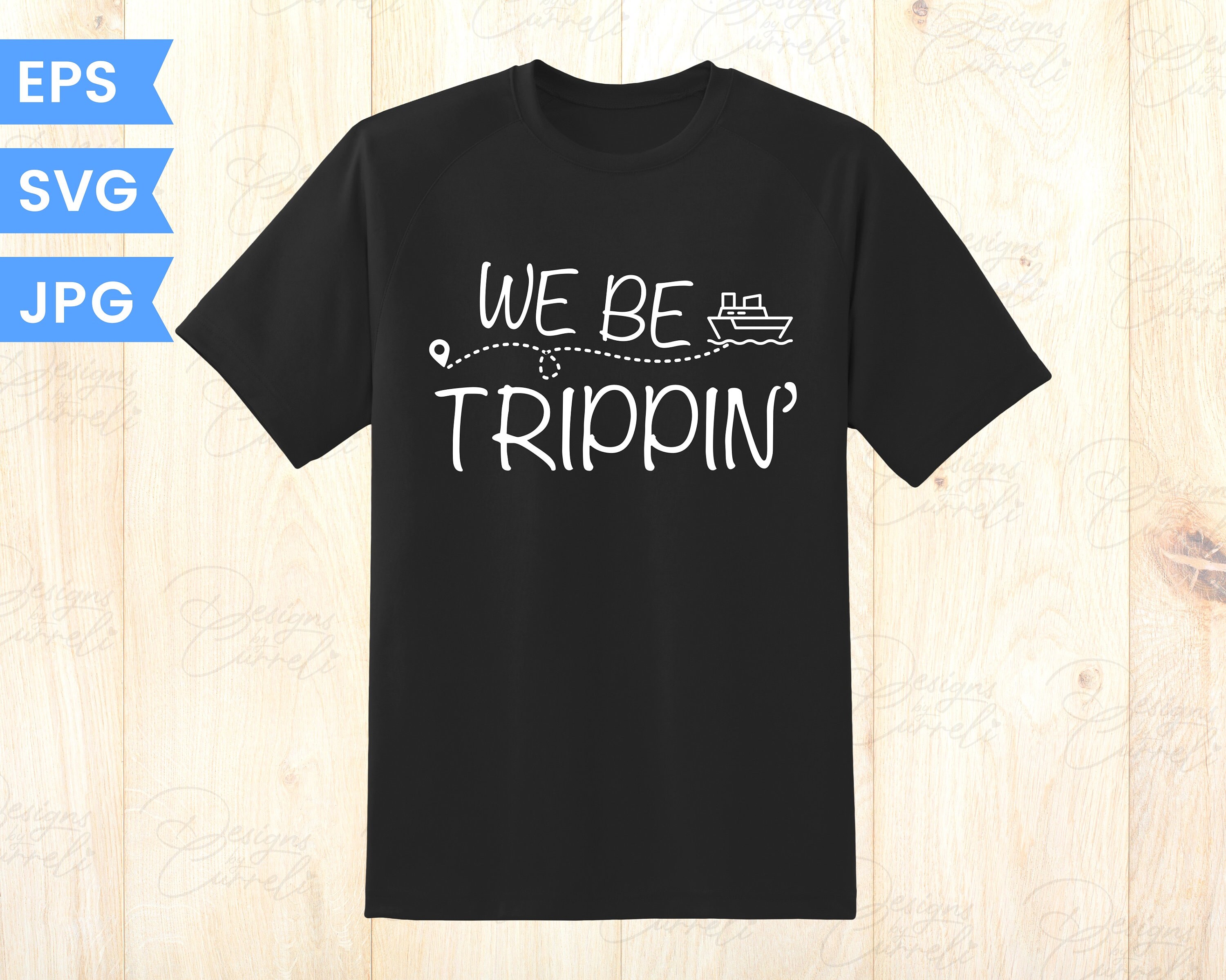 We Be Trippin SVG Design | Travel Shirt Design | Cruise Plane ...