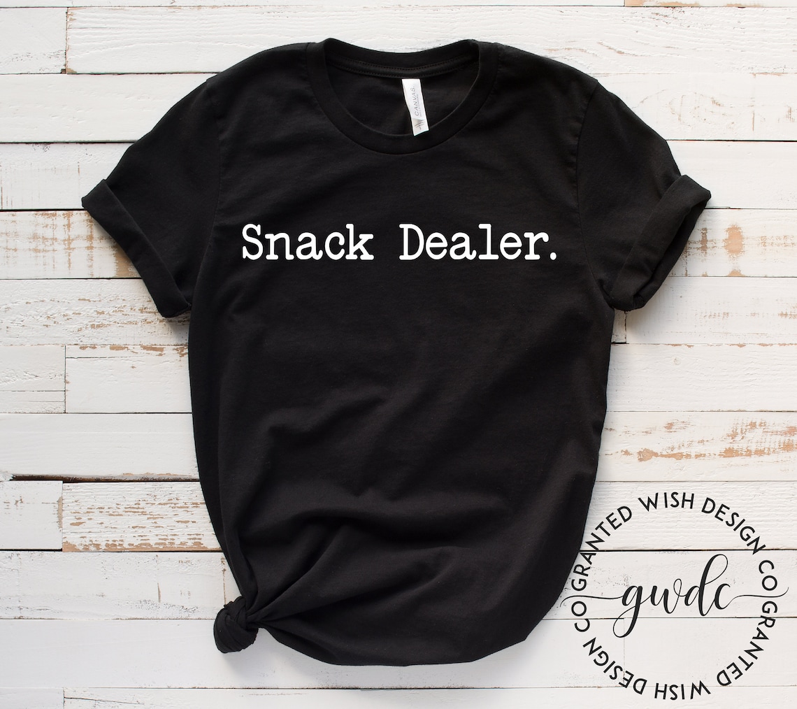 Snack Dealer Tshirt Snack Dealer Funny Shirts for Women - Etsy