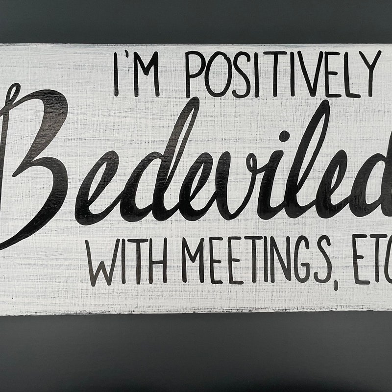 Bedeviled With Meetings - Etsy