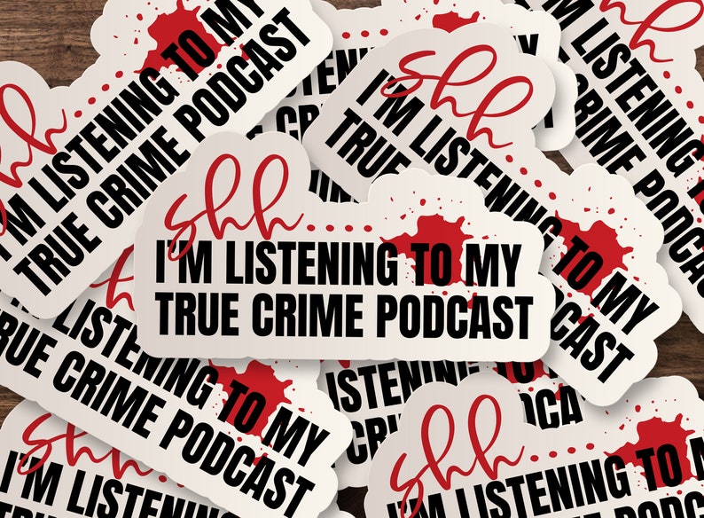 Shh... I'm Listening to My True Crime Podcast Sticker - Etsy