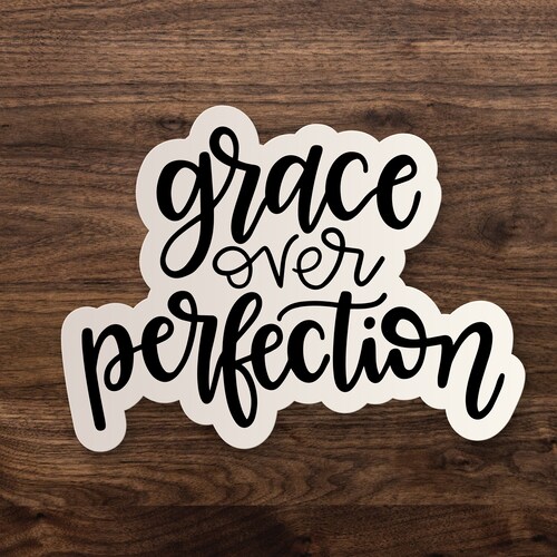 Grace Over Perfection Sticker // Inspirational Quote Sticker - Etsy
