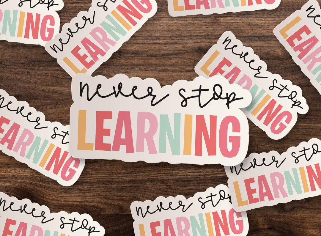 Never Stop Learning Teacher School Sticker // Cute Colorful Die-cut ...