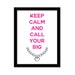 Keep Calm and Call Your Big / Greek Sorority / Big Little Gift / Wall ...