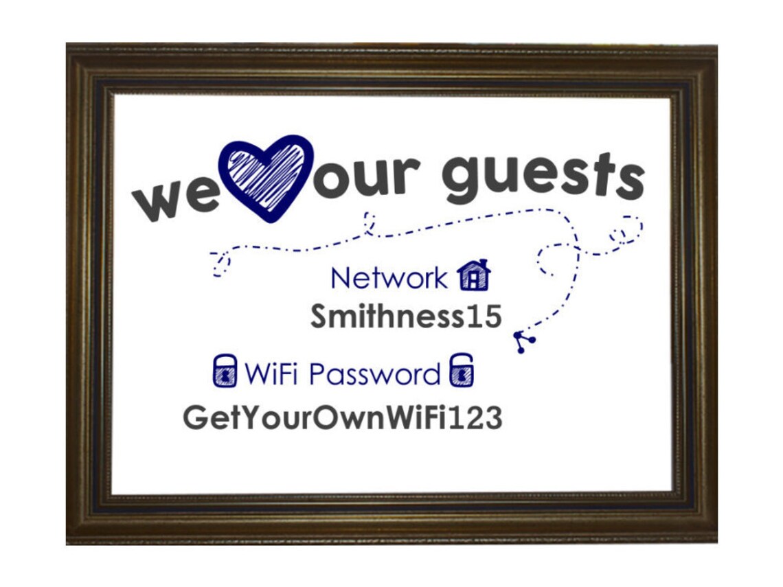 Custom Wi Fi Password Sign We Love Our Guests Home Decor Print Guest Room Office