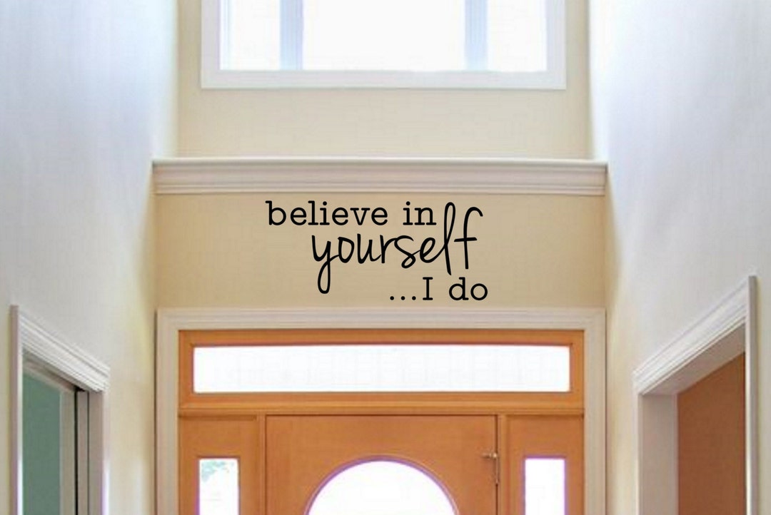 Believe in Yourself ... I Do Decal for Classroom or Home Vinyl Sticker ...