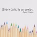 Every Child is an Artist Decal Wall Vinyl Sticker Kids Room Classroom ...