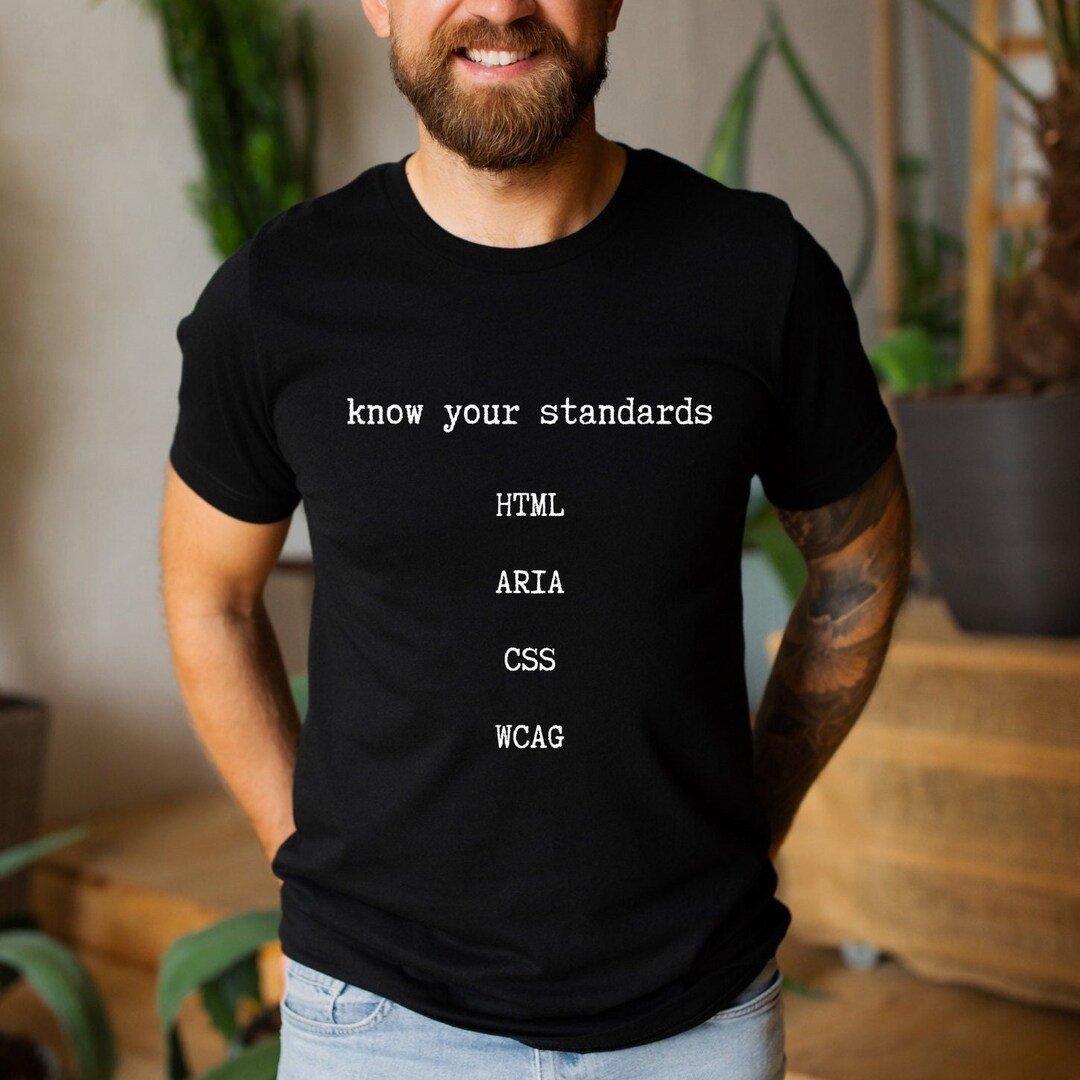 Know Your Standards T-shirt, Coding Shirt, Web Designer Shirt, Web ...