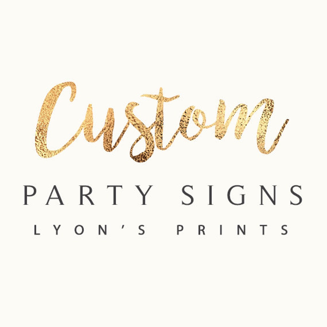 Custom Party Sign, Party Decorations, Party Supplies, Birthday Party ...