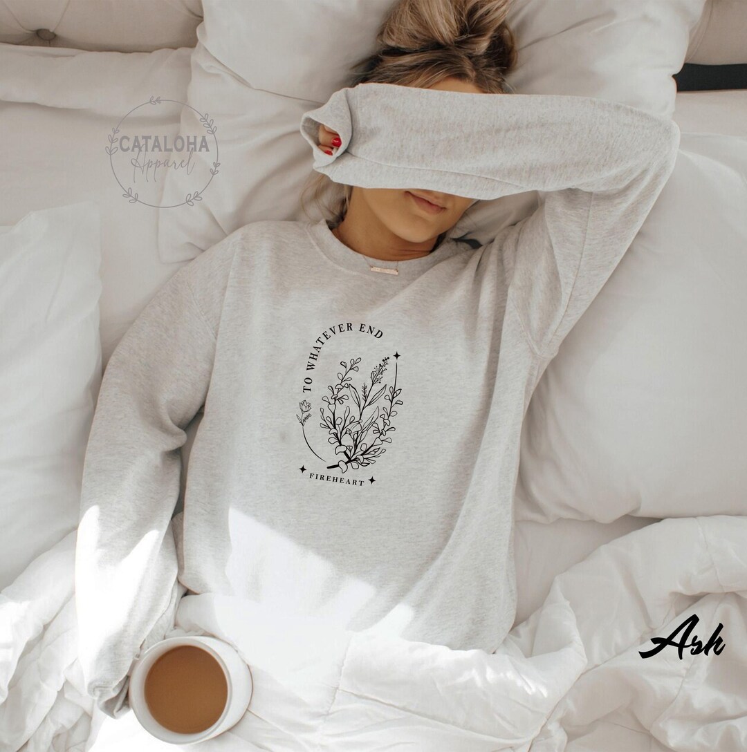 Fireheart Sweatshirt, TOG, Kingdom of Ash, to Whatever End, SJM Merch ...