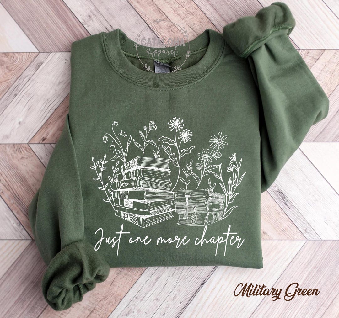 Reading Sweatshirt, Just One More Chapter Sweatshirt, Librarian Shirt ...