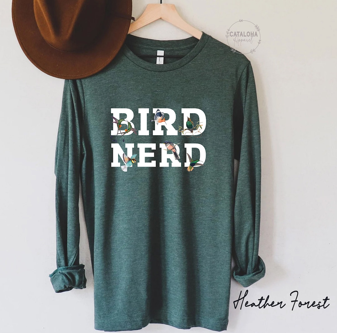 Bird Nerd Shirt, Bird Watching T Shirt, Unisex Long Sleeve Bird Lover ...