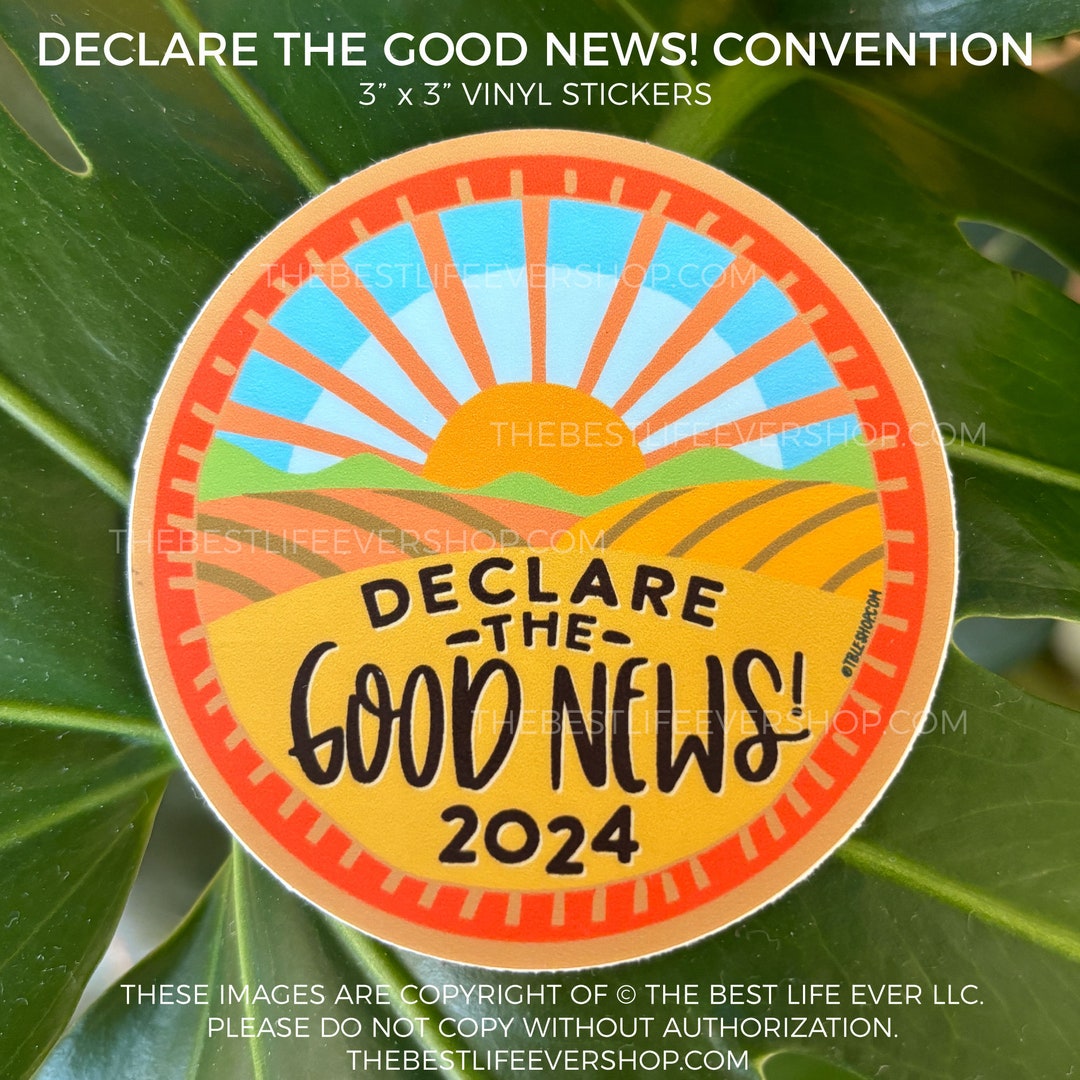VINYL STICKER: Declare the Good News Convention Sunny Fields Best Life ...