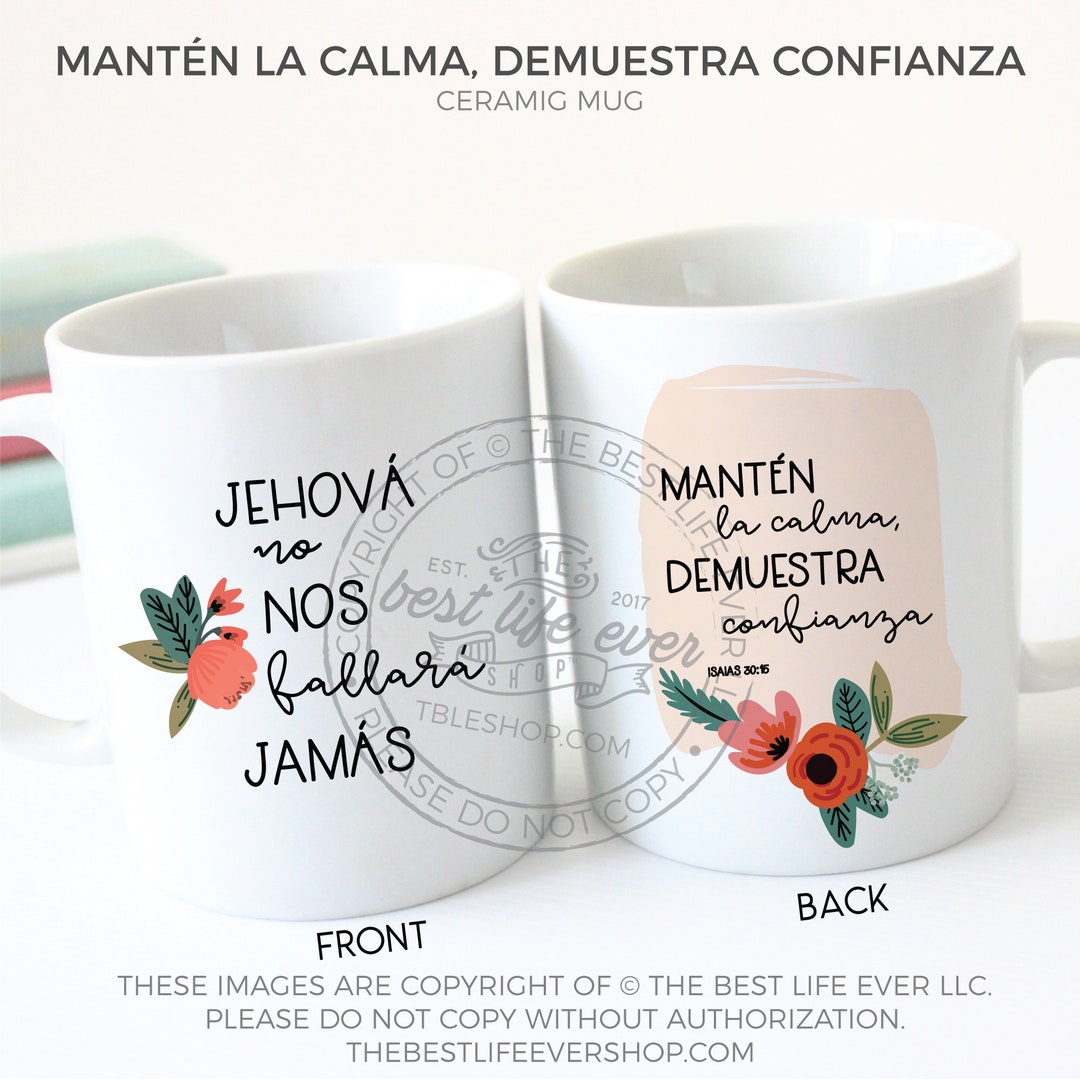 Mantén La Calma, Demuestra Confianza 11 Oz Ceramic Coffee Mug - Jw ...
