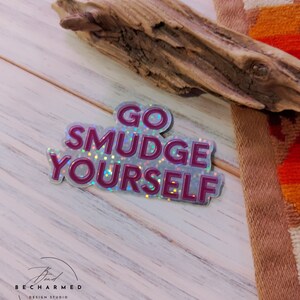 Stickers, 'go Smudge Yourself' - Kiss Cut Vinyl Decals, Activist ...