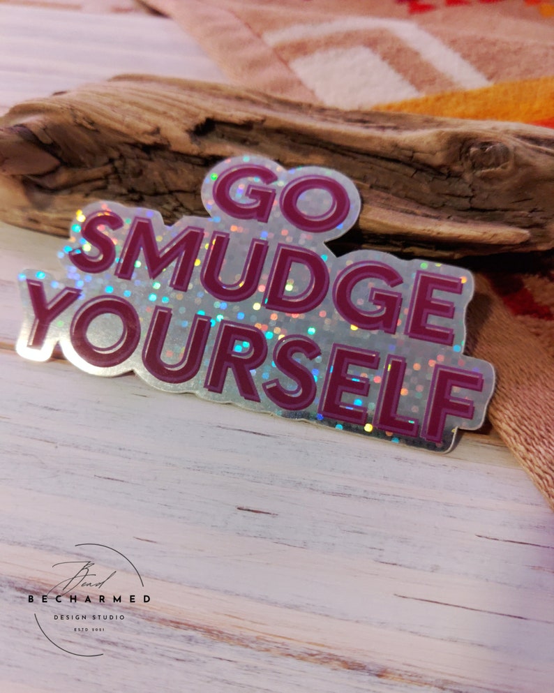 Aufkleber, 'Go Smudge Yourself' - Kiss Cut Vinyl-Aufkleber, Aktivist ...