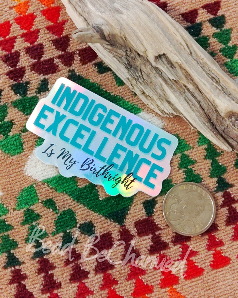 Stickers, 'indigenous Excellence' - Die-cut Vinyl Stickers, Social ...