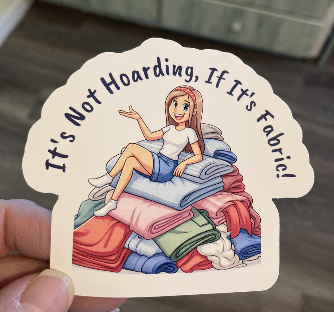 Sewing Sticker Hoarding Fabric Sticker Funny Sewing Sticker Vinyl ...