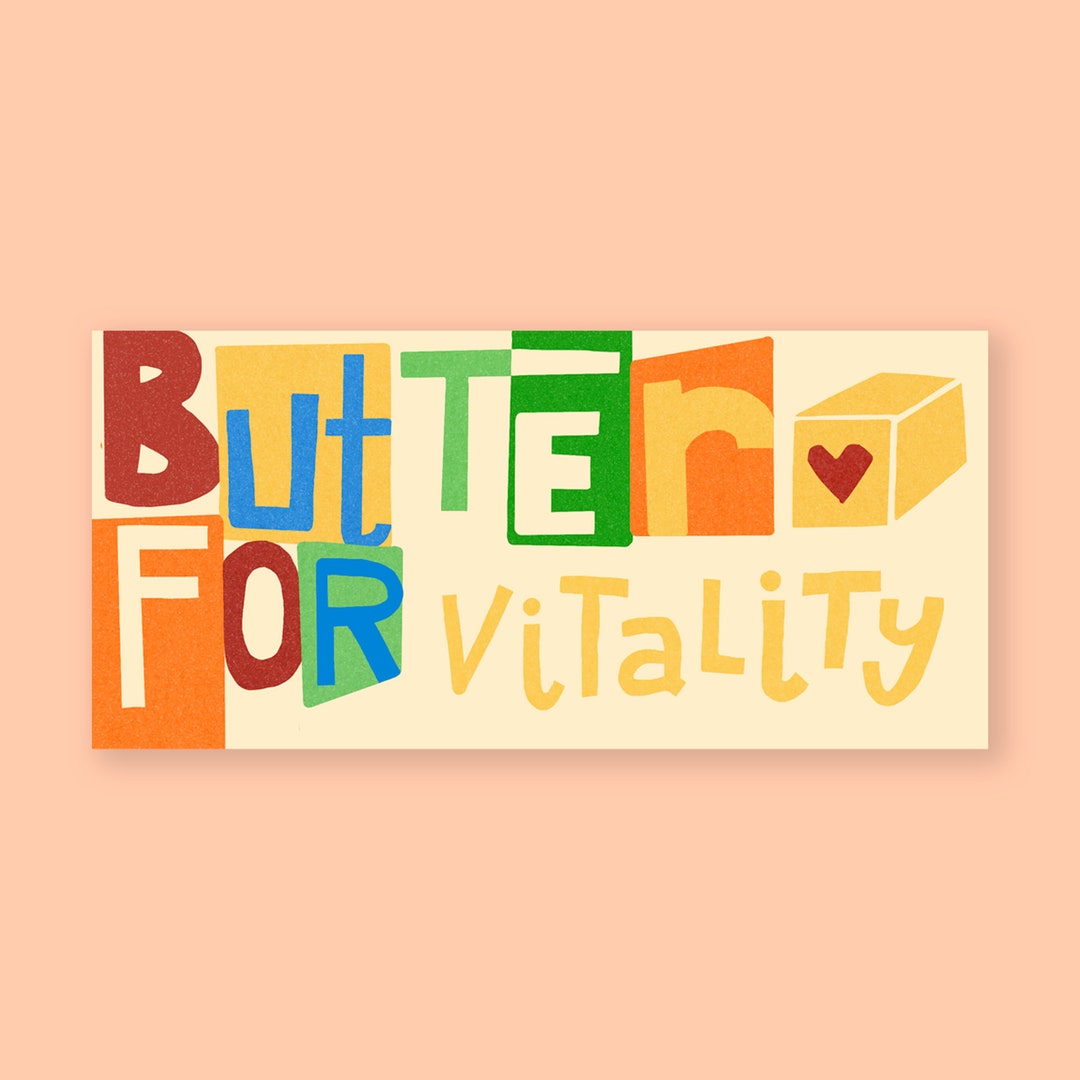 Butter for Vitality Bumper Sticker - Etsy