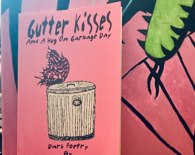 Only Copy* Gutter Kisses and A Hug on Garbage Day ~ Y2K Dark Poetry ...