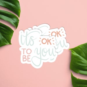 It's Ok to Be You Stickers, Motivational Waterproof Sticker, Coffee ...