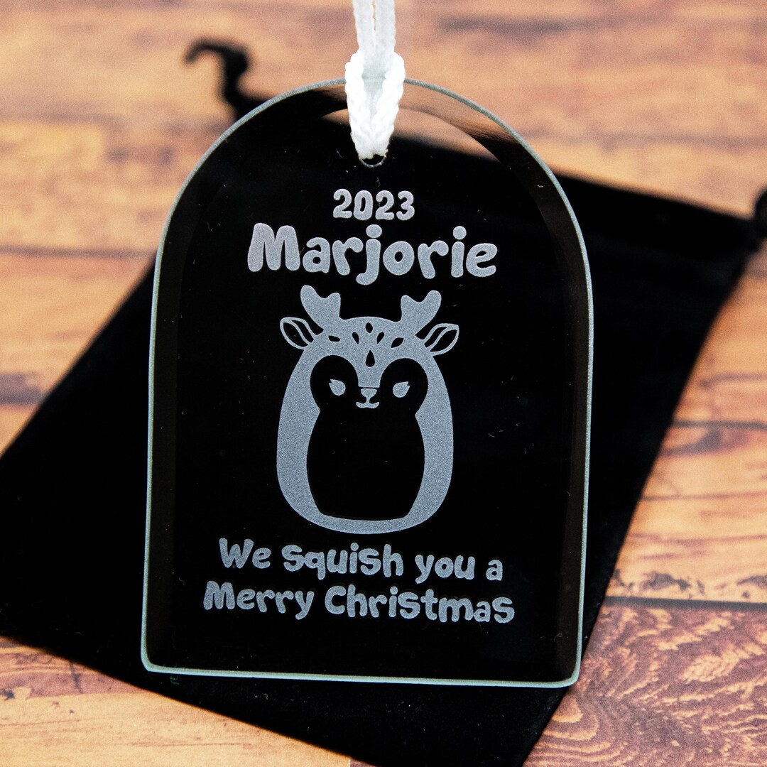 Sandblast Etched We Squish You a Merry Christmas Ornament ...