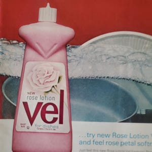 Vel Rose Lotion Dish Detergent, Vintage Magazine Ad for Liquid Dish ...