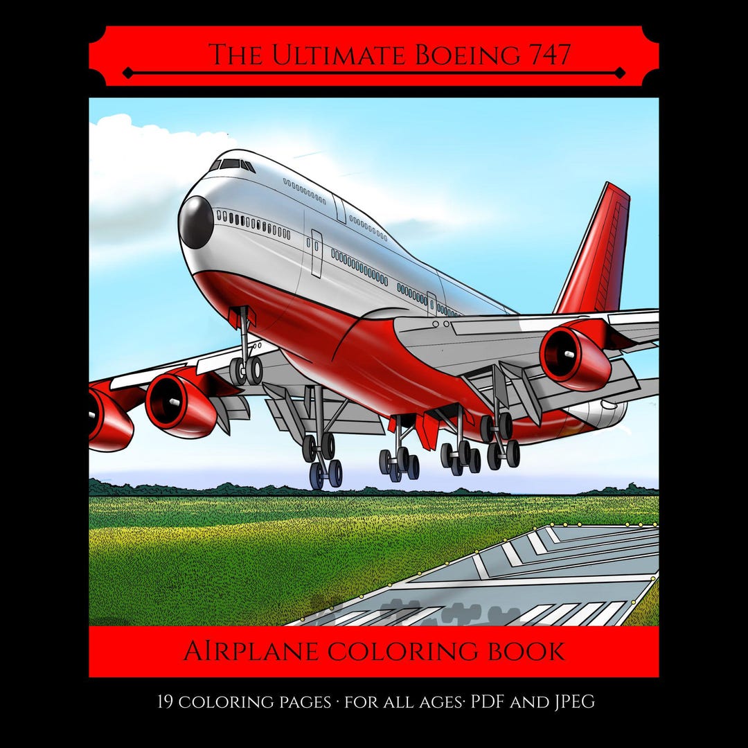 The Ultimate Boeing 747 Airplane Coloring Book Series I, Coloring Book ...