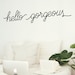 Hello Gorgeous Wall Decal Hello Gorgeous Sign / Bedroom - Etsy